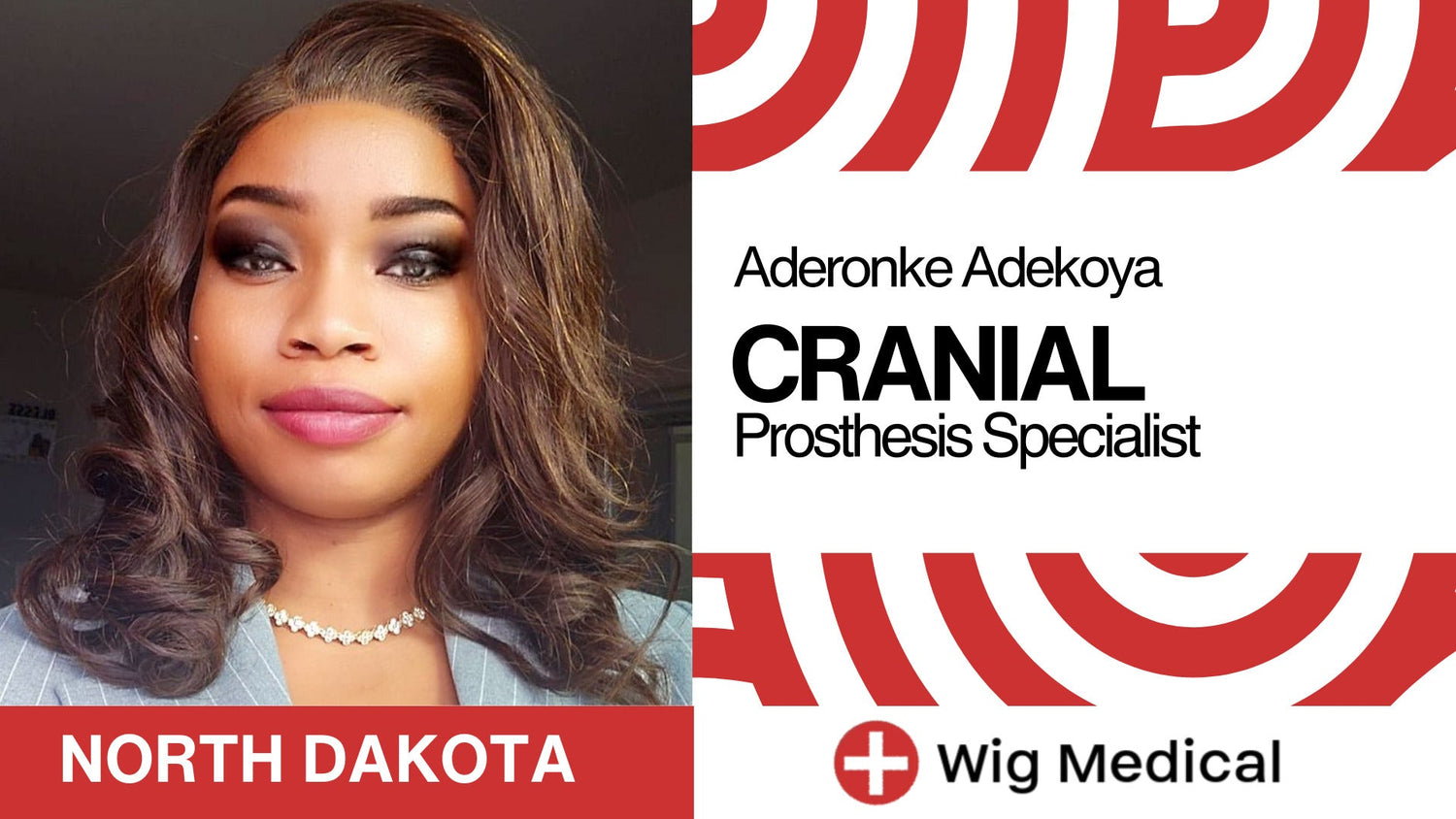 Aderonke Adekoya : Cranial Prosthesis Specialist, Minot, North Dakota – Wig Medical